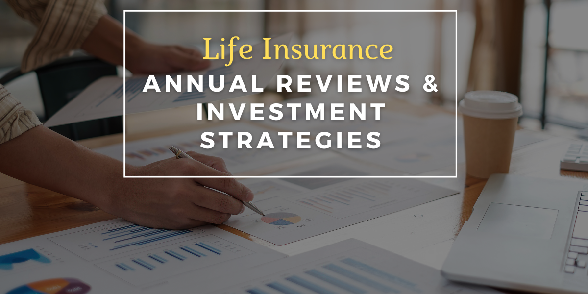 Essential Guide to Life Insurance Annual Reviews, and Investment Tips ...