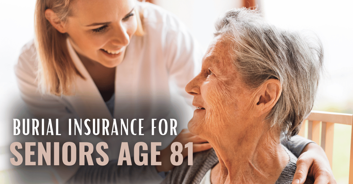 How To Buy Final Expense Insurance For Seniors Age 81 - PinnacleQuote