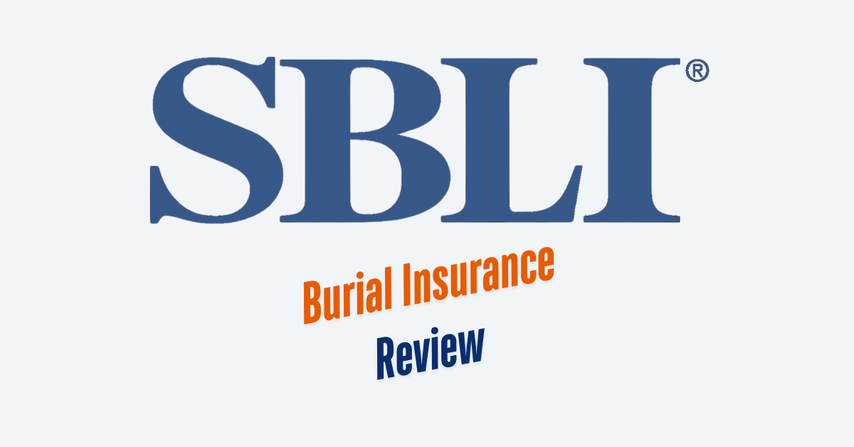 SBLI Burial Insurance Review: Is SBLI’s Living Legacy Plan Worth It ...