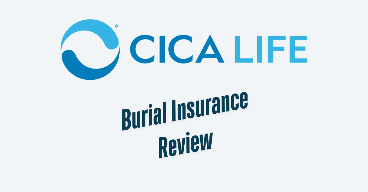 CICA Life Burial Insurance Review: Is It a Good Choice? - PinnacleQuote